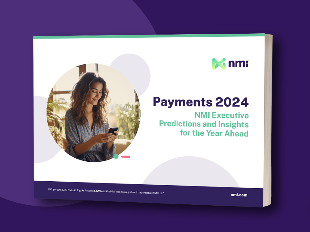 Payments 2024: NMI Executive Predictions and Insights for the Year ...