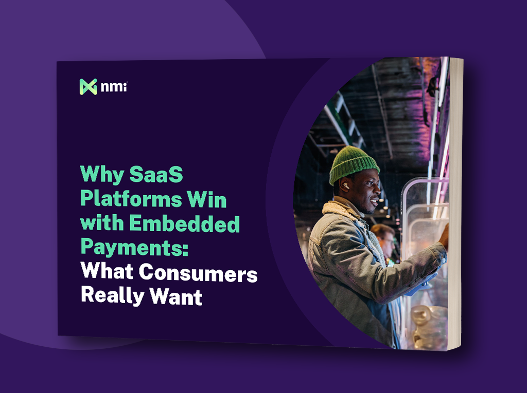 Embedded Payments: Why SaaS Platforms Dominate | NMI